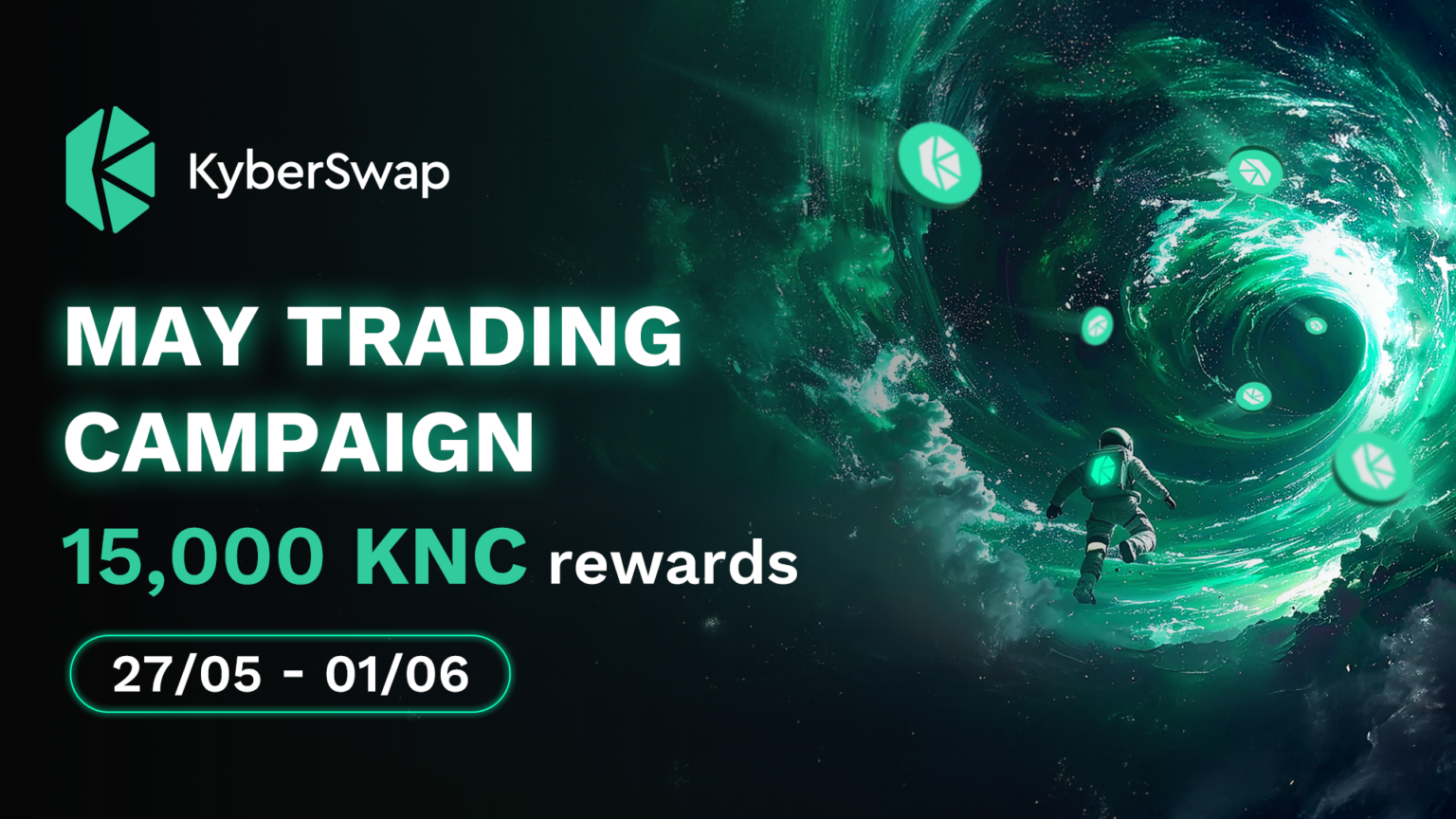 May Trading Campaign Launch on KyberSwap - KyberSwap Blog